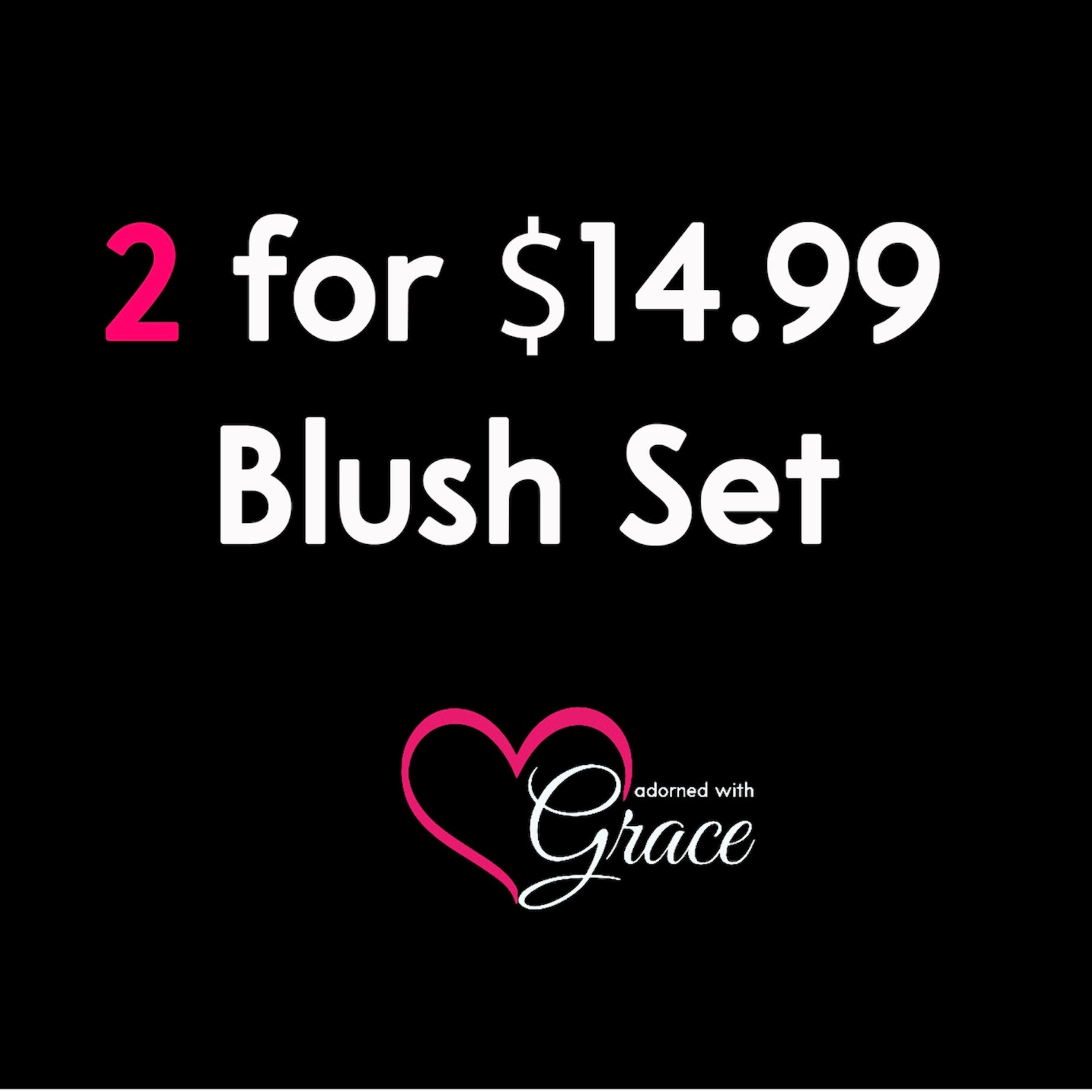 Blush Sets – adorned with Grace Beauty